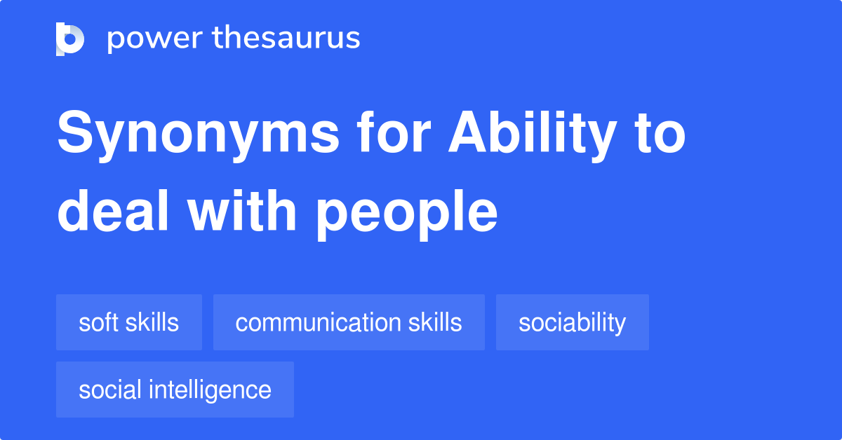ABILITY TO DEAL WITH PEOPLE Synonyms: 51 Similar Words & Phrases