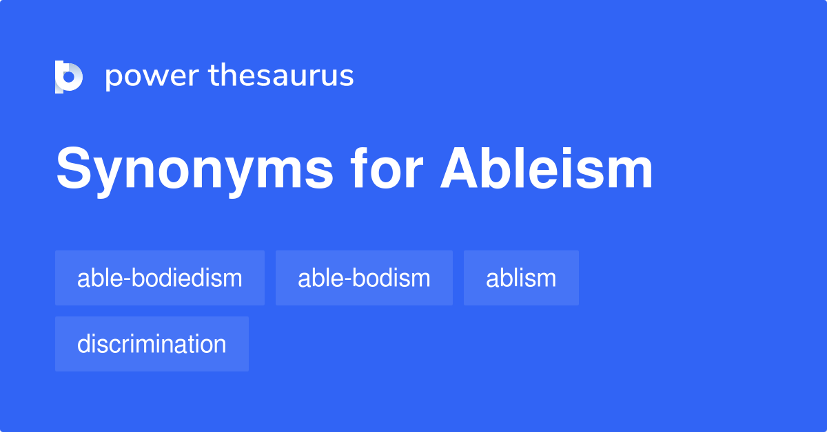 ABLEISM Synonyms: 115 Similar Words & Phrases