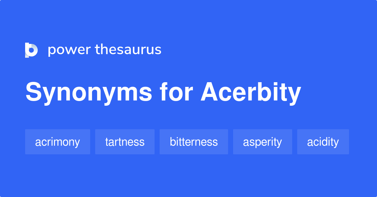 ACERBITY Synonyms: 621 Similar Words & Phrases