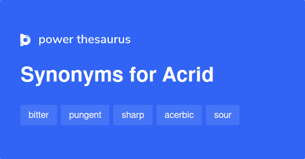 Acrid synonyms - 876 Words and Phrases for Acrid