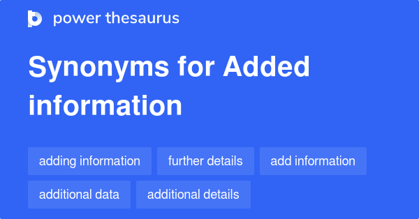 ADDED INFORMATION Synonyms: 91 Similar Phrases