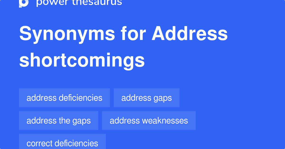ADDRESS SHORTCOMINGS Synonyms: 85 Similar Phrases