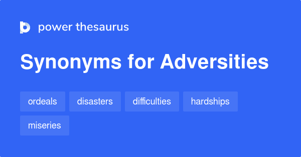 205 ADVERSITIES Synonyms