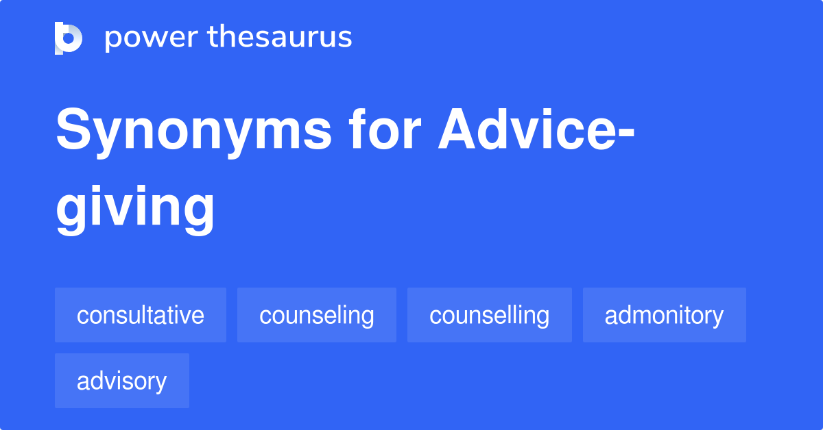 ADVICE-GIVING Synonyms: 13 Similar Words