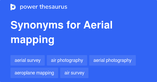 Aerial Mapping synonyms - 188 Words and Phrases for Aerial Mapping