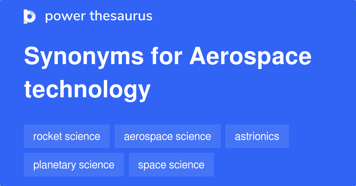 Aerospace Technology synonyms - 114 Words and Phrases for Aerospace ...