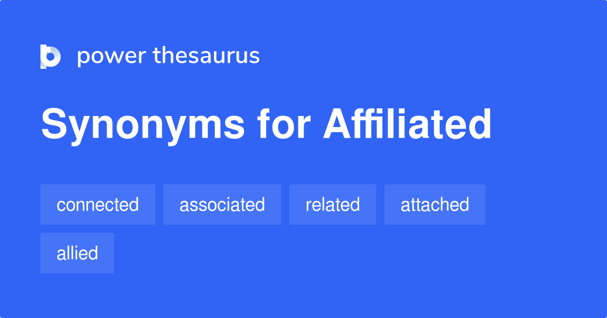 AFFILIATED Synonyms: 725 Similar Words & Phrases