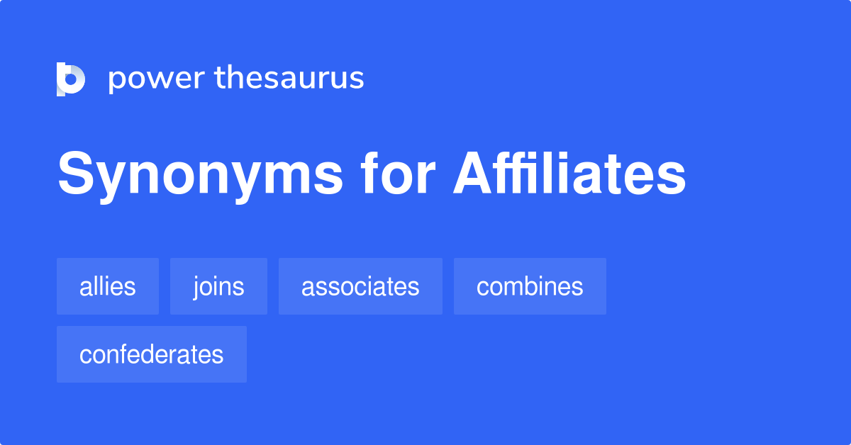 AFFILIATES Synonyms: 287 Similar Words & Phrases