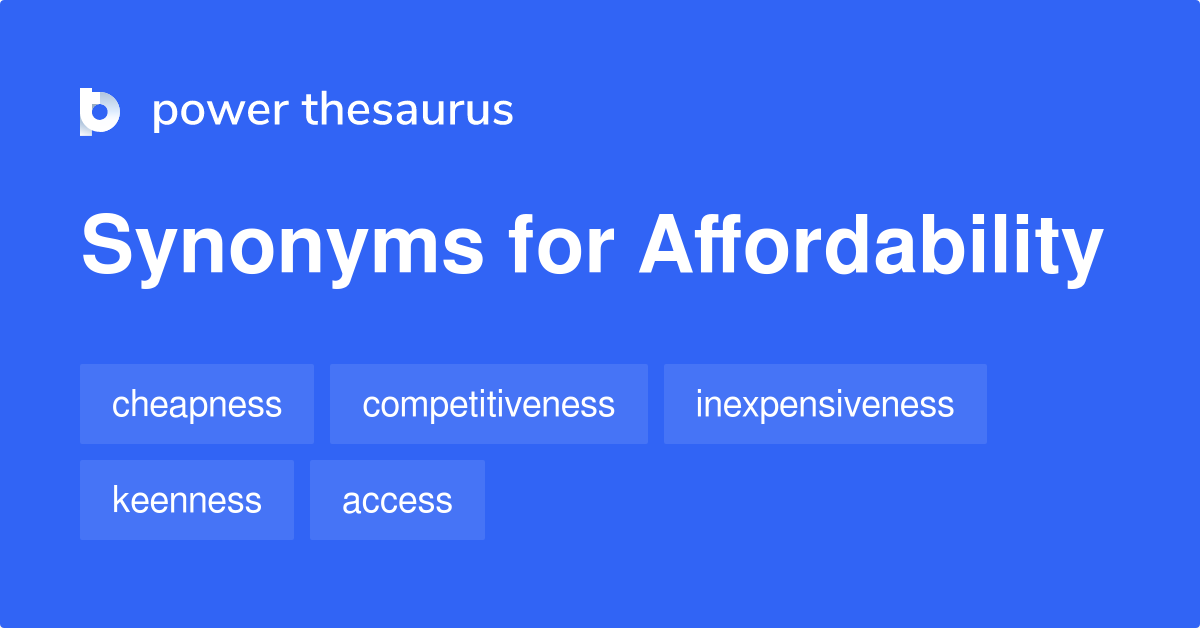 Affordability synonyms - 143 Words and Phrases for Affordability