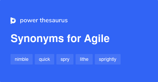 AGILE Synonyms: 1 316 Similar Words & Phrases