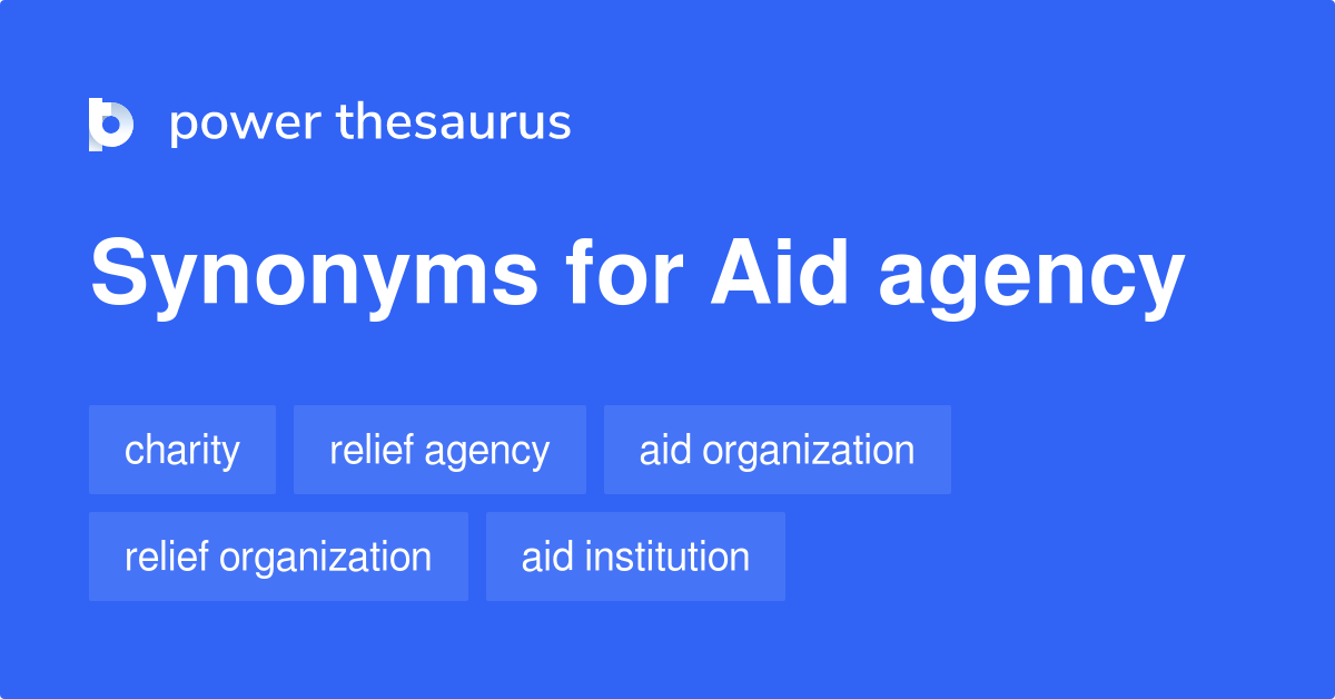 Aid Agency synonyms - 61 Words and Phrases for Aid Agency