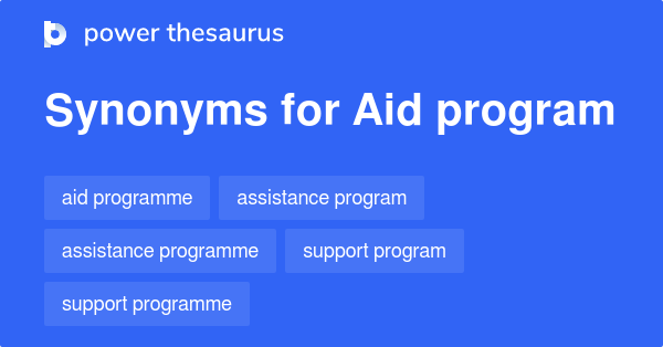 Aid Program synonyms - 45 Words and Phrases for Aid Program