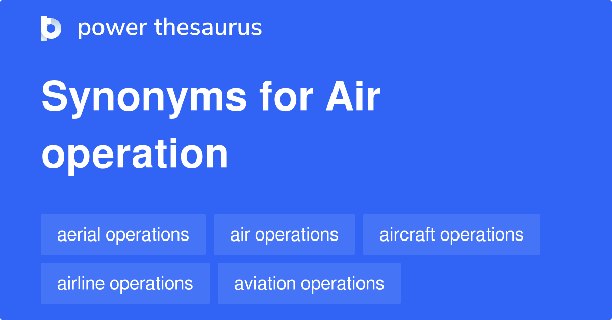Air Operation synonyms - 18 Words and Phrases for Air Operation