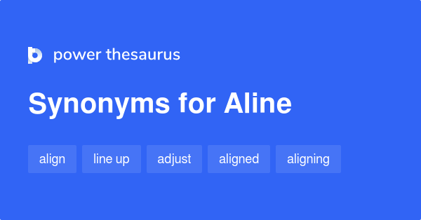 ALINE Synonyms: 93 Similar Words & Phrases