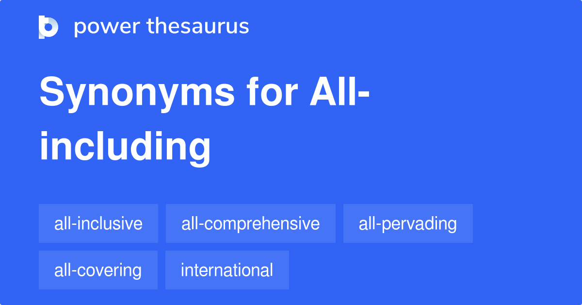 All-including synonyms - 30 Words and Phrases for All-including