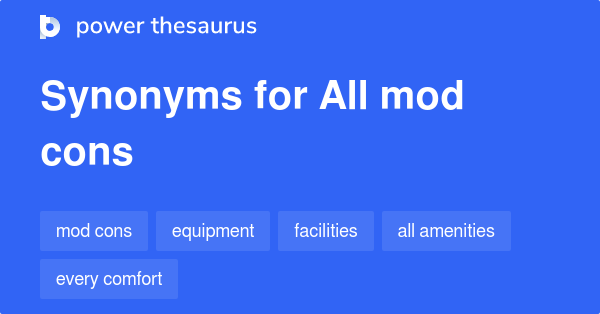 All Mod Cons synonyms - 43 Words and Phrases for All Mod Cons
