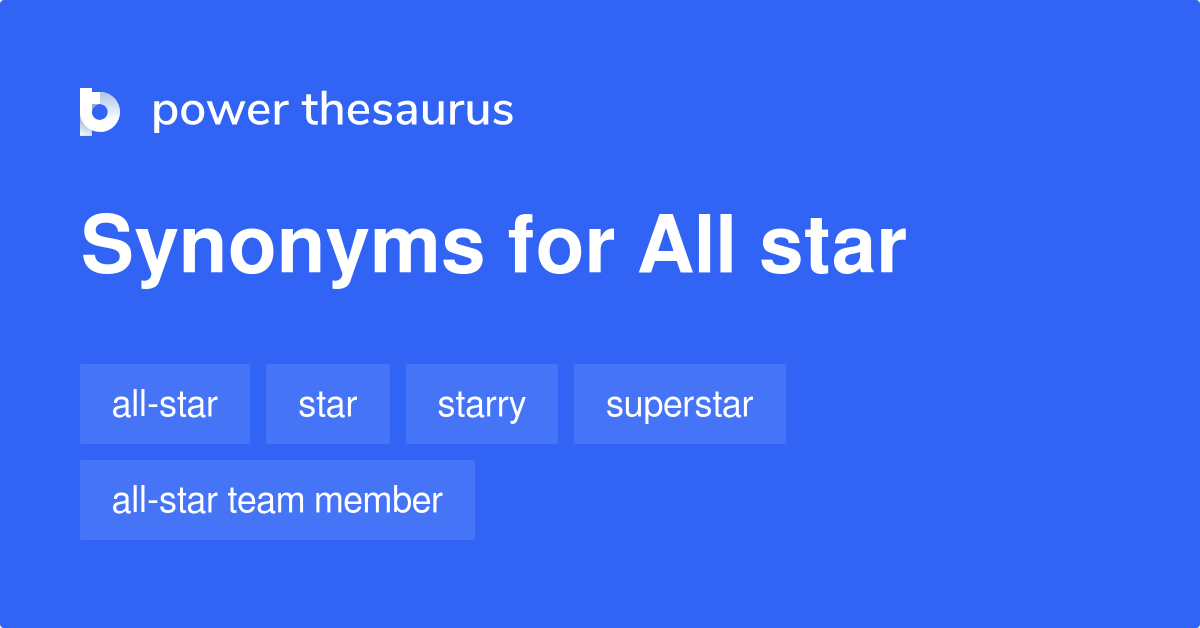 ALL STAR Synonyms: 152 Similar Words & Phrases