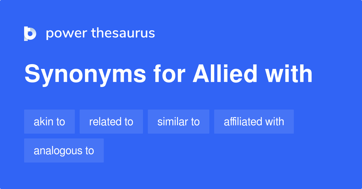 203 ALLIED WITH Synonyms
