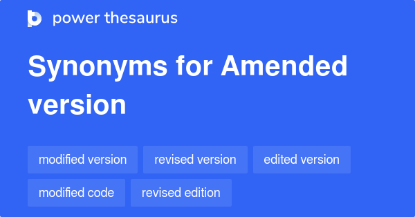 Amended Version synonyms - 52 Words and Phrases for Amended Version