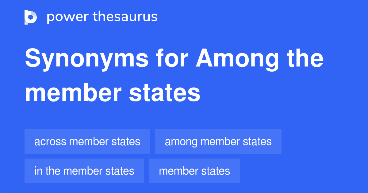 Among The Member States synonyms - 40 Words and Phrases for Among The ...