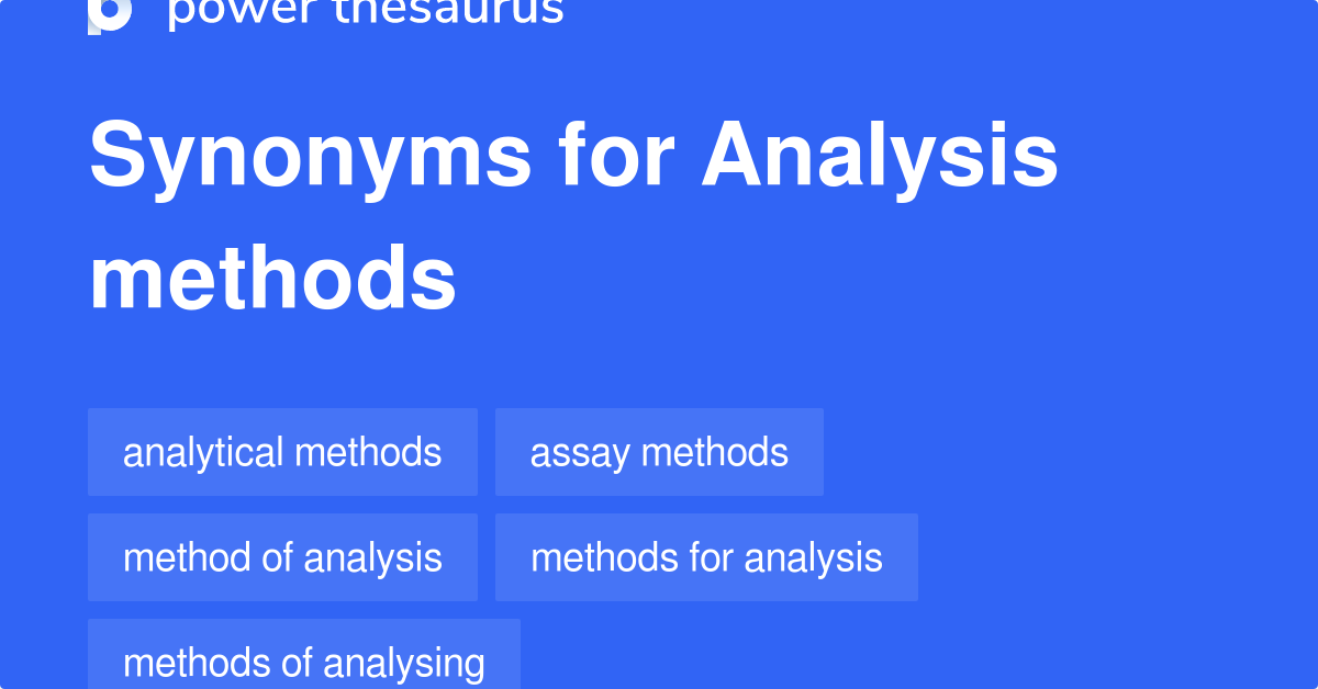 ANALYSIS METHODS Synonyms: 43 Similar Phrases
