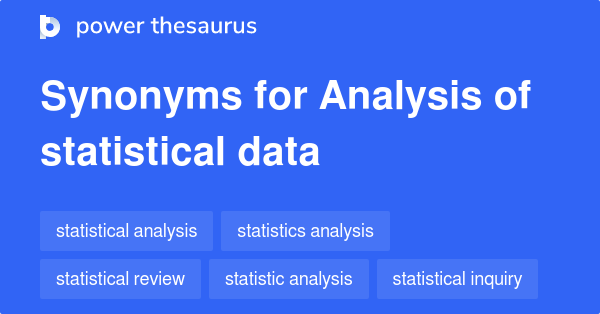 Analysis Of Statistical Data synonyms - 43 Words and Phrases for ...