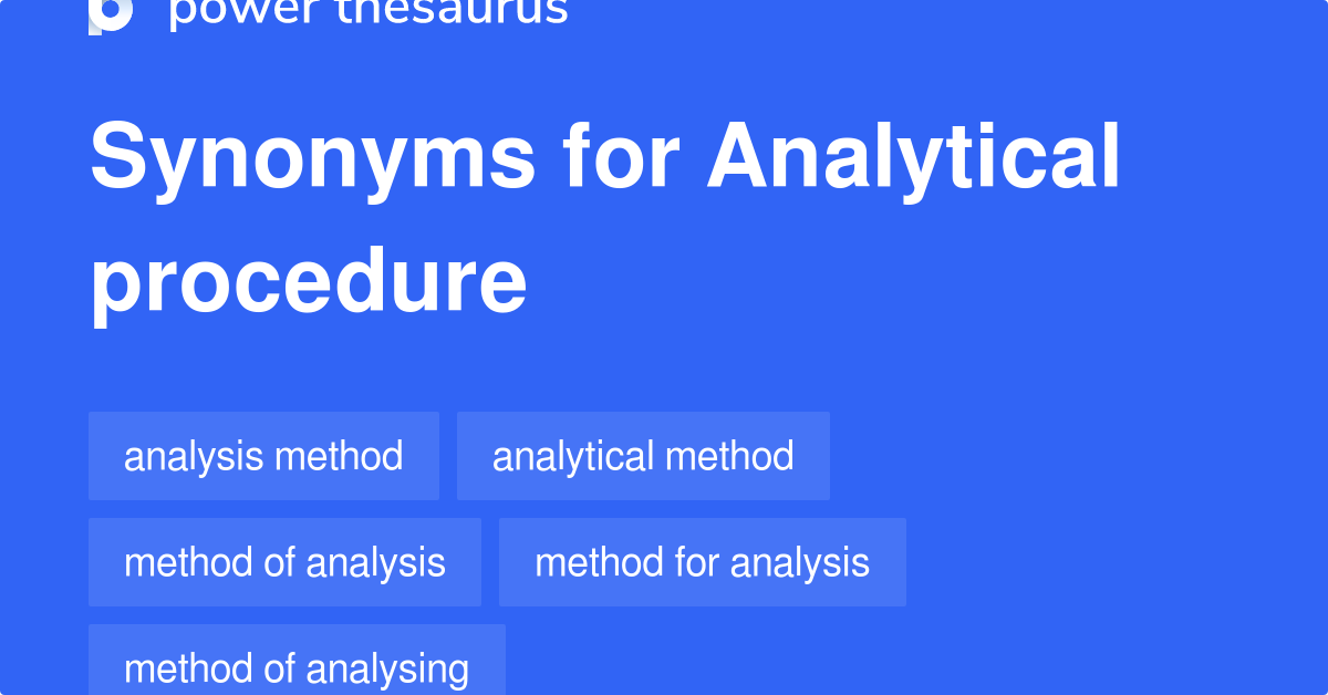 Analytical Procedure synonyms - 87 Words and Phrases for Analytical ...