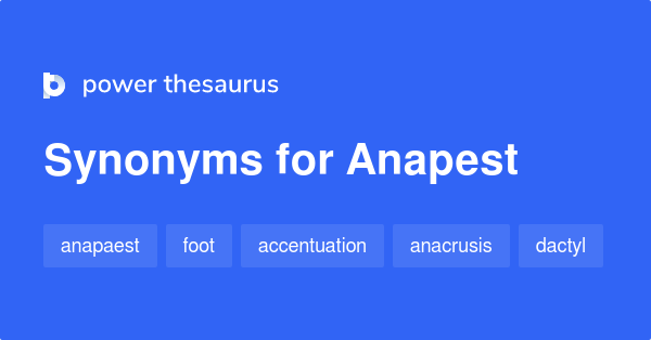 ANAPEST Synonyms: 112 Similar Words & Phrases