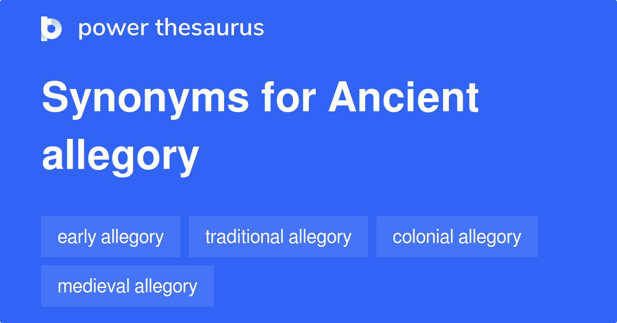 Ancient Allegory synonyms - 7 Words and Phrases for Ancient Allegory