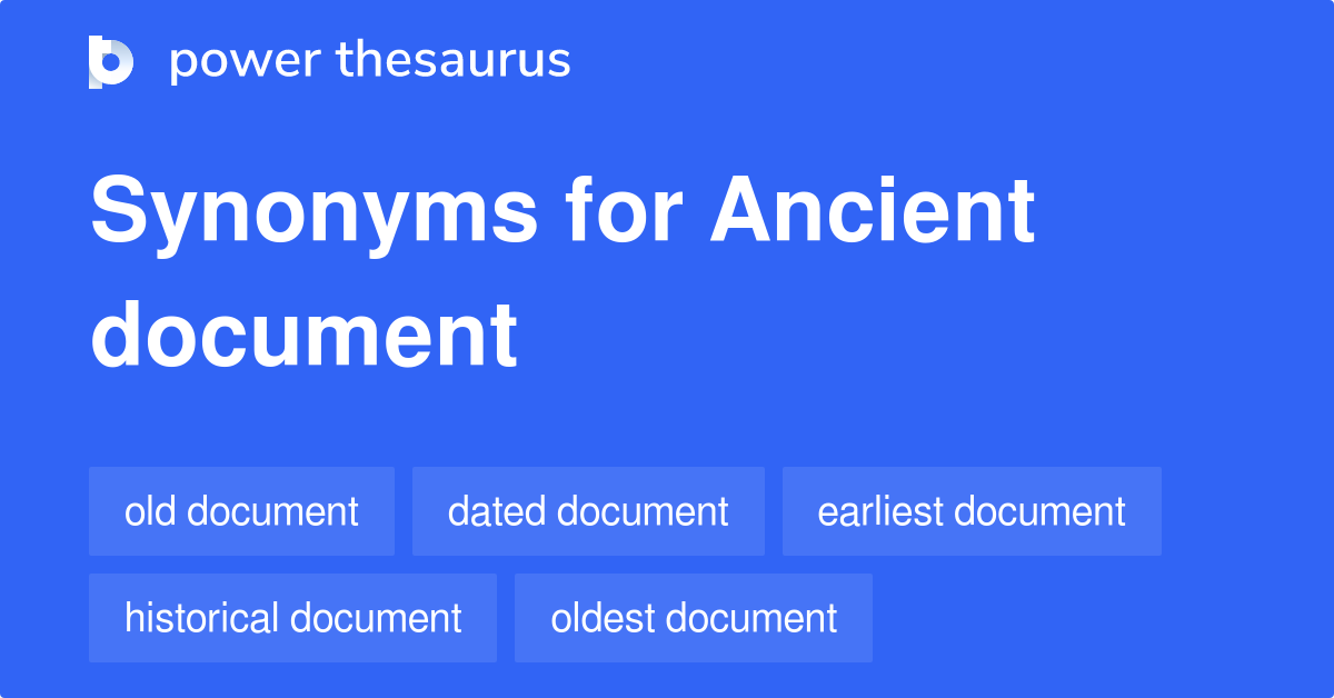 ANCIENT DOCUMENT Synonyms: 45 Similar Phrases