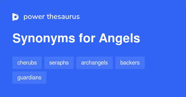 ANGELS Synonyms: 429 Similar Words & Phrases