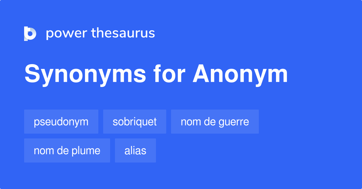 ANONYM Synonyms: 60 Similar Words & Phrases