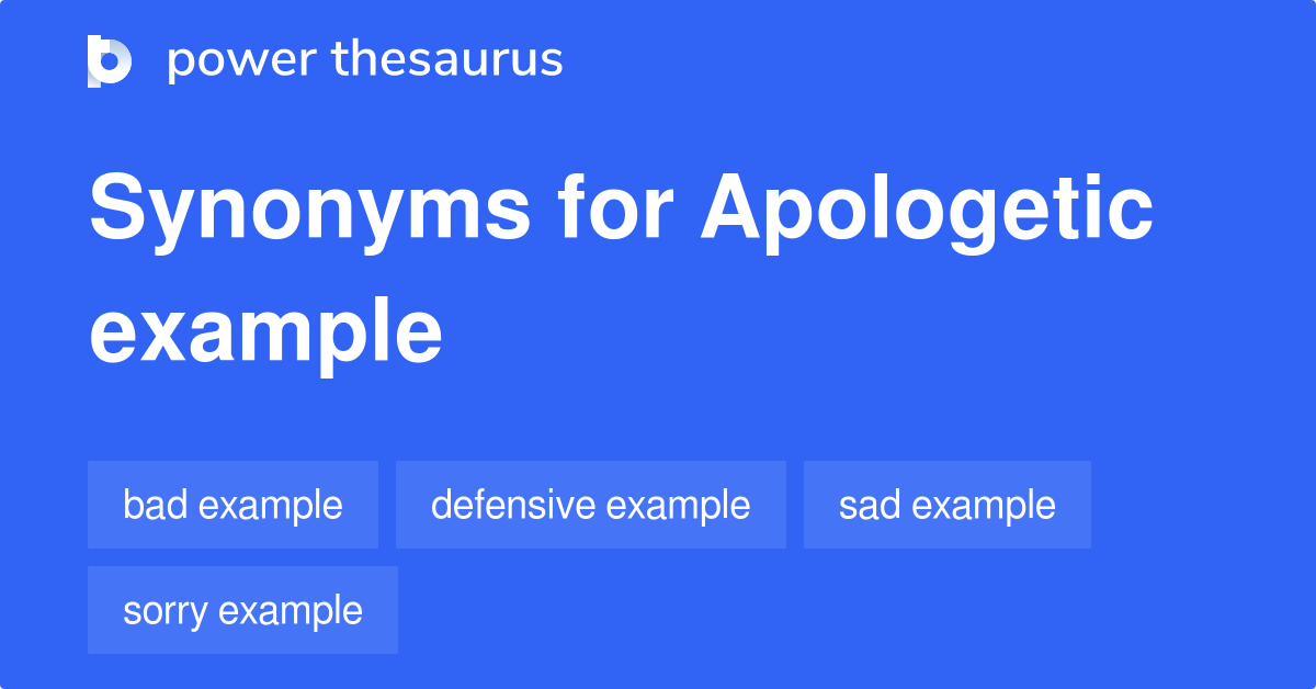 Apologetic Example synonyms - 10 Words and Phrases for Apologetic Example