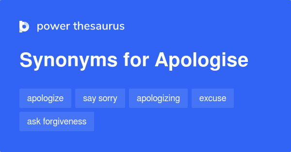 APOLOGISE Synonyms: 156 Similar Words & Phrases