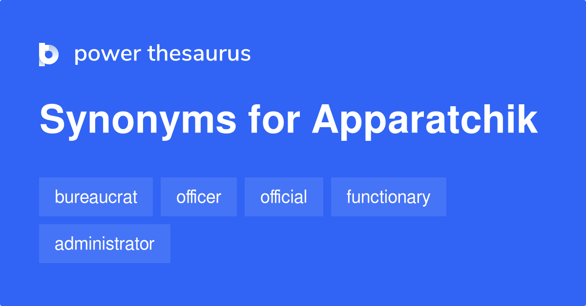 78 APPARATCHIK Synonyms