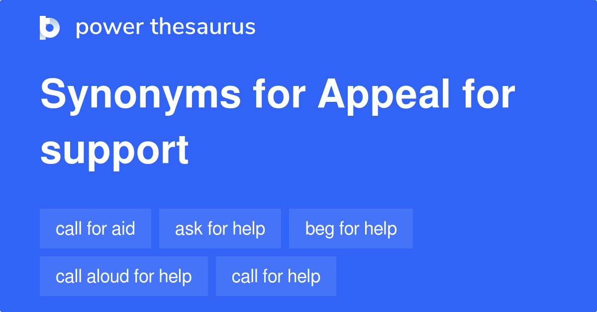 Appeal For Support synonyms - 86 Words and Phrases for Appeal For Support