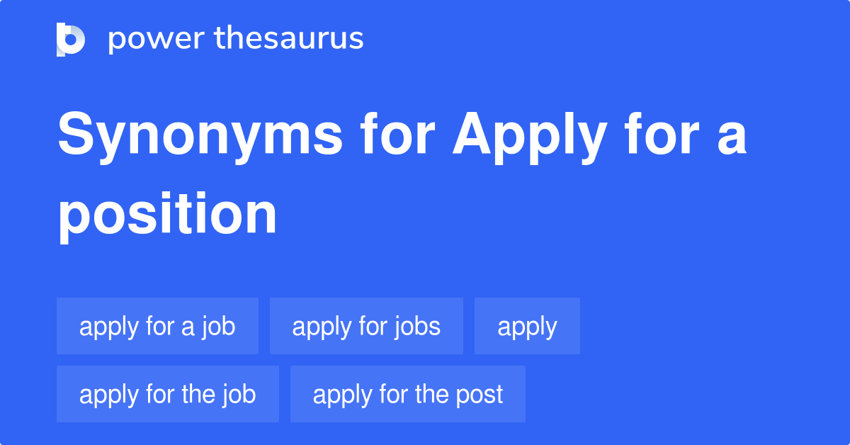 APPLY FOR A POSITION Synonyms: 152 Similar Words & Phrases