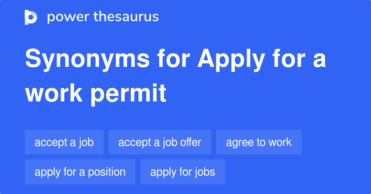 Apply For A Work Permit synonyms - 90 Words and Phrases for Apply For A ...