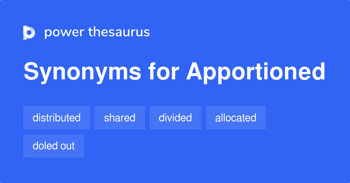 APPORTIONED Synonyms: 301 Similar Words & Phrases