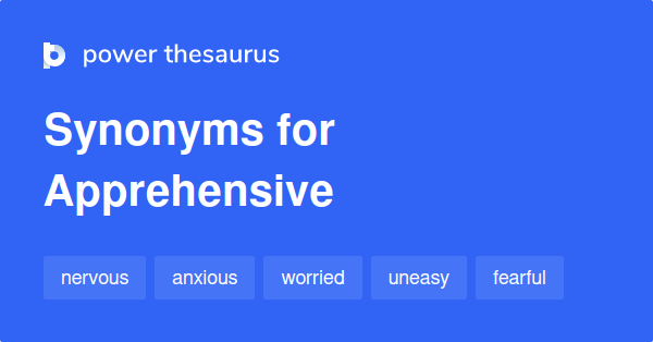 Apprehensive