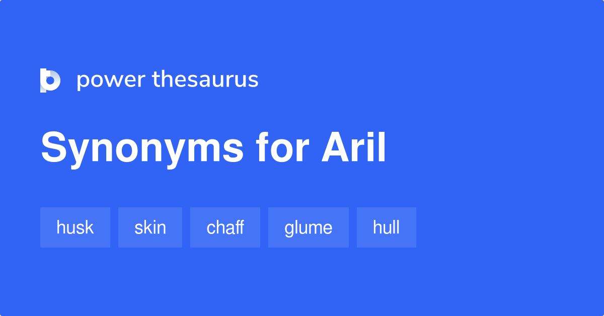 Aril synonyms - 58 Words and Phrases for Aril