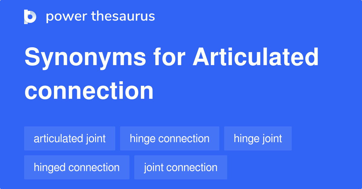 Articulated Connection synonyms - 45 Words and Phrases for Articulated ...
