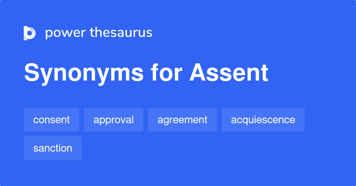 ASSENT Synonyms: 1 983 Similar Words & Phrases