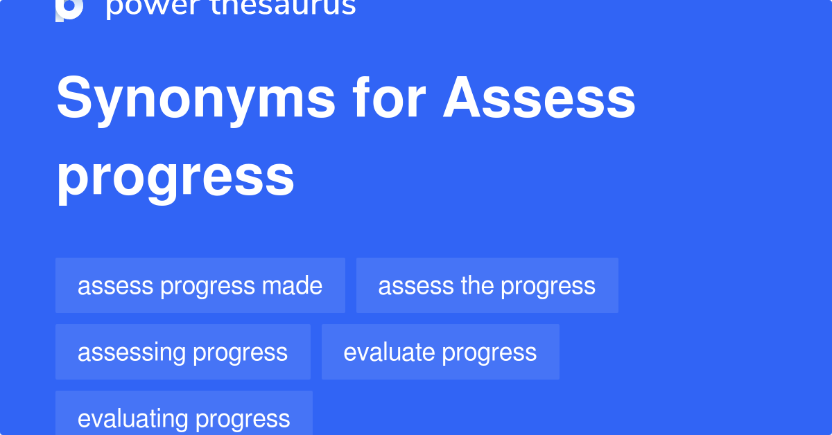 Assess Progress synonyms - 99 Words and Phrases for Assess Progress