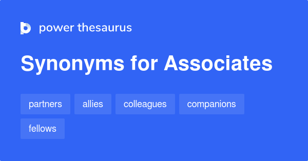 ASSOCIATES Synonyms: 1 260 Similar Words & Phrases