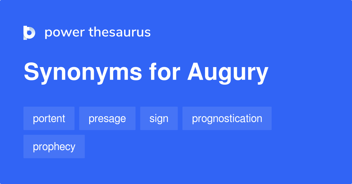 AUGURY Synonyms: 579 Similar Words & Phrases