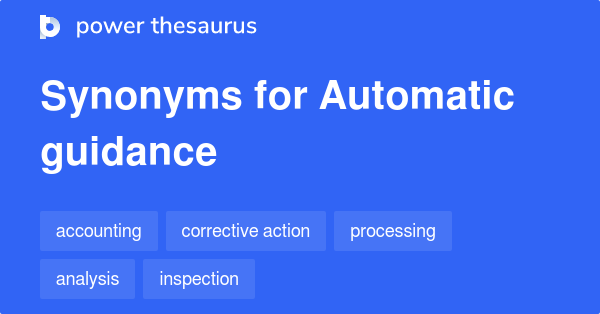Automatic Guidance synonyms - 12 Words and Phrases for Automatic Guidance