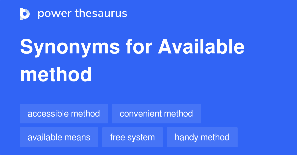 Available Method synonyms - 16 Words and Phrases for Available Method