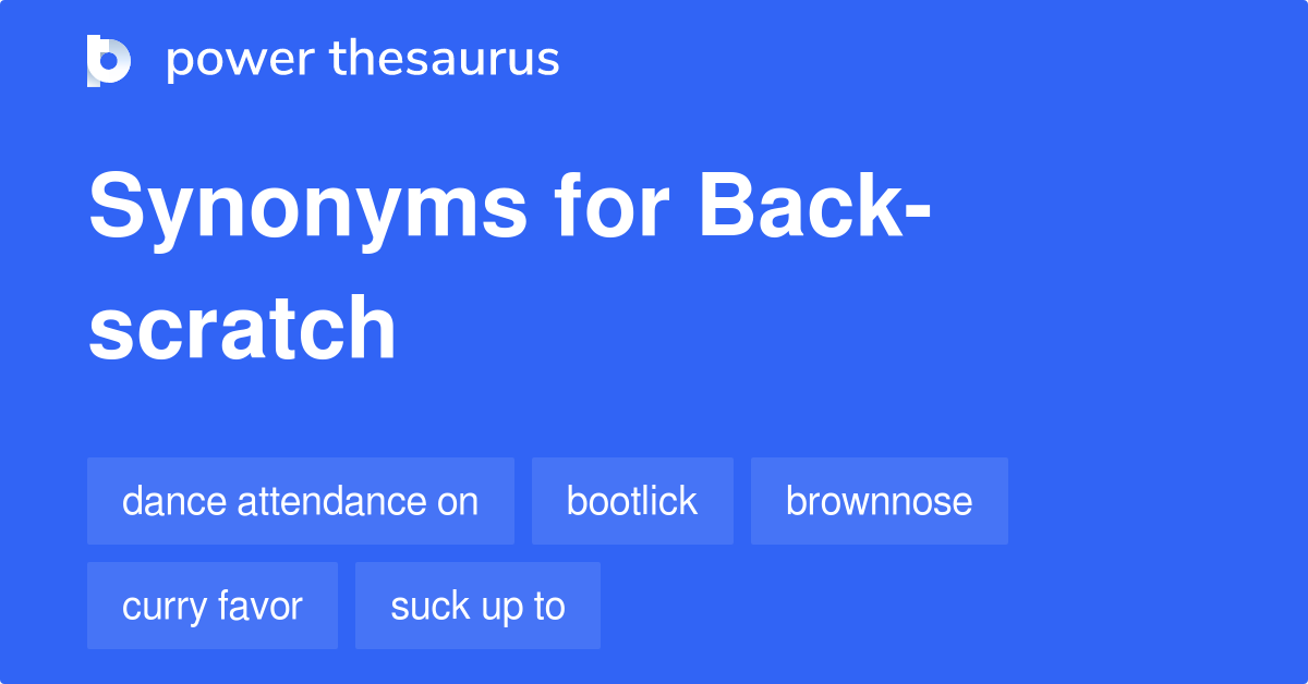 Back-scratch synonyms - 22 Words and Phrases for Back-scratch