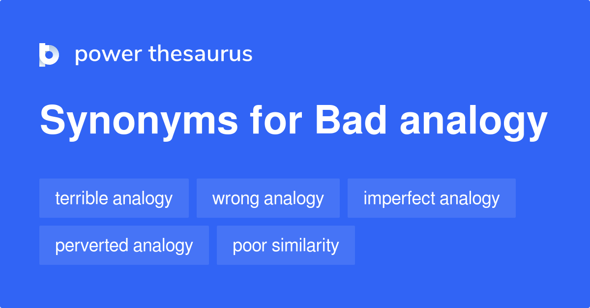 BAD ANALOGY Synonyms: 10 Similar Phrases